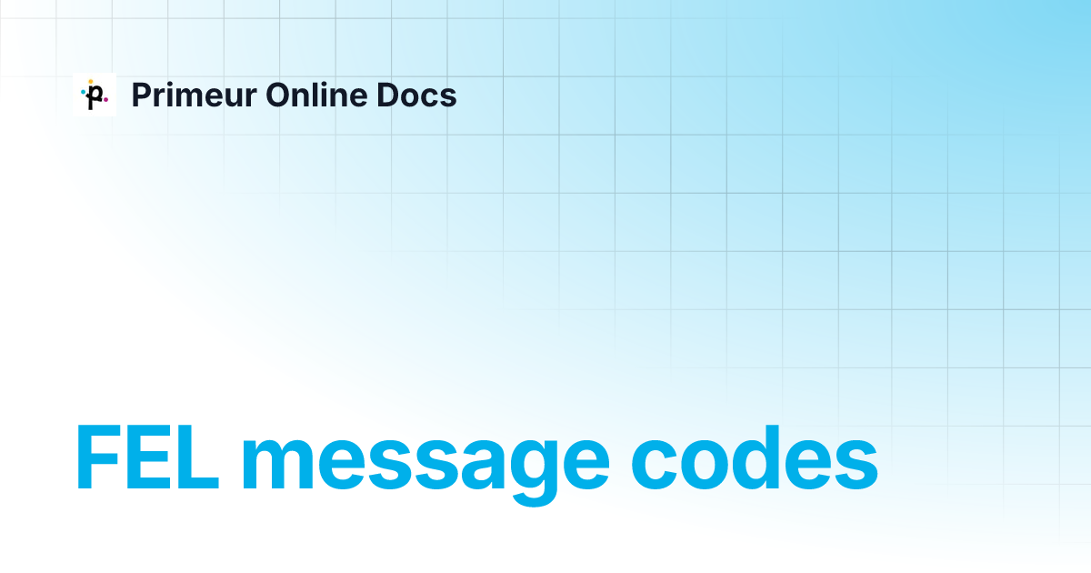 FEL message codes | Primeur Online Docs