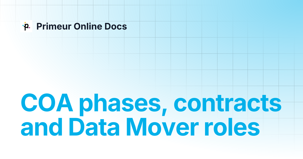 COA phases, contracts and Data Mover roles | Data Mover 1.20 | Primeur ...